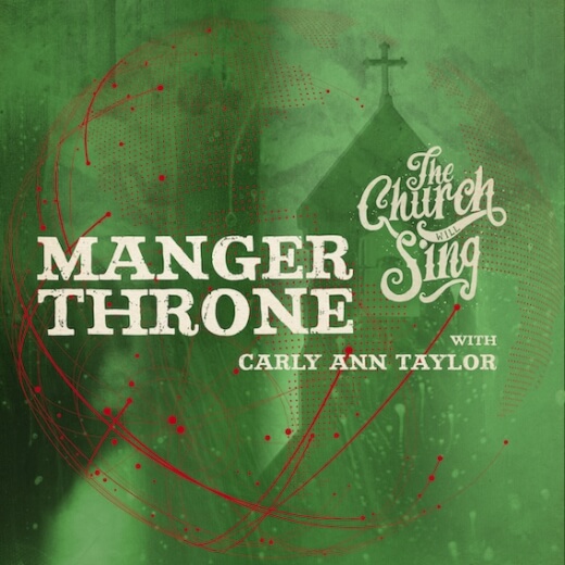 Manger Throne (feat. Carly Ann Taylor) por The Church Will Sing, Carly ...