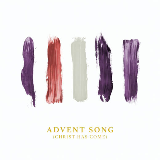Advent Song (Christ Has Come) by Justin Tweito, Channing Gillespie ...