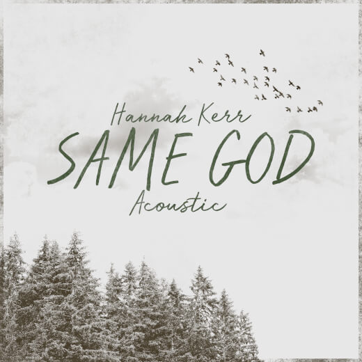 Same God (Acoustic) por Hannah Kerr | Secuencias.com